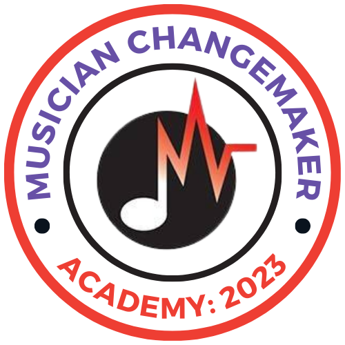Musician Changemaker Accelerator Academy: 2023 Artist Cohort - Music to Life